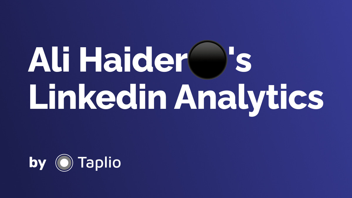 Ali Haider⚫ - LinkedIn Analytics by Taplio